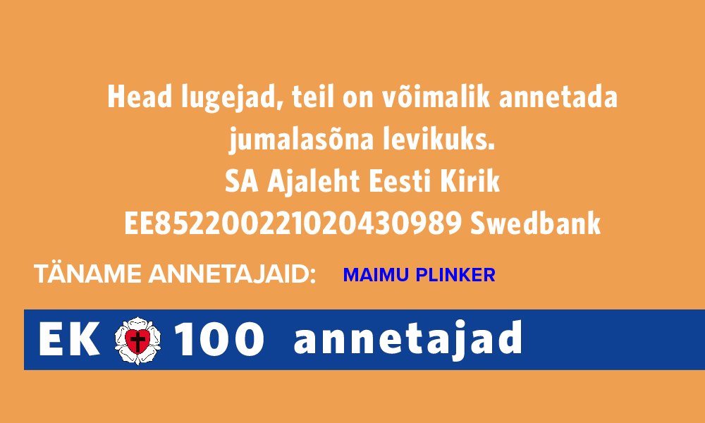 Täname kõiki annetajaid! | Ajaleht Eesti Kirik